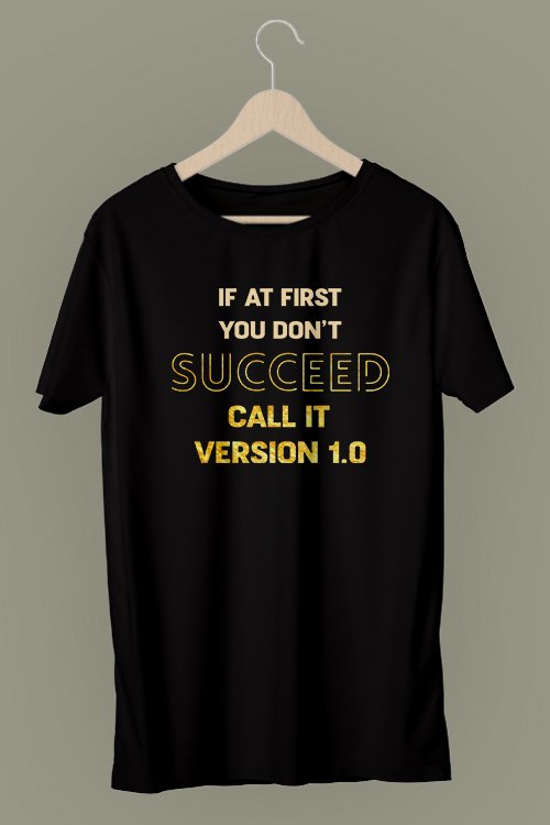 If At First You Dont Succeed - Call It Version 1.0 – Programmer TShirt ...