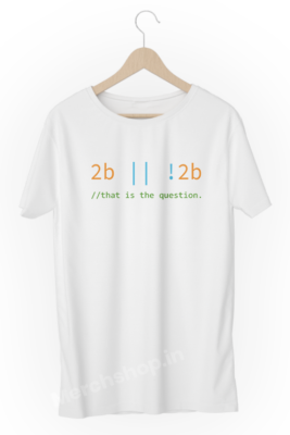 2b Or Not 2b - Funny Programmer / Coding TShirt - MerchShop